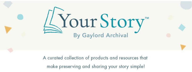 YourStory | For the Family Historian | Gaylord Archival